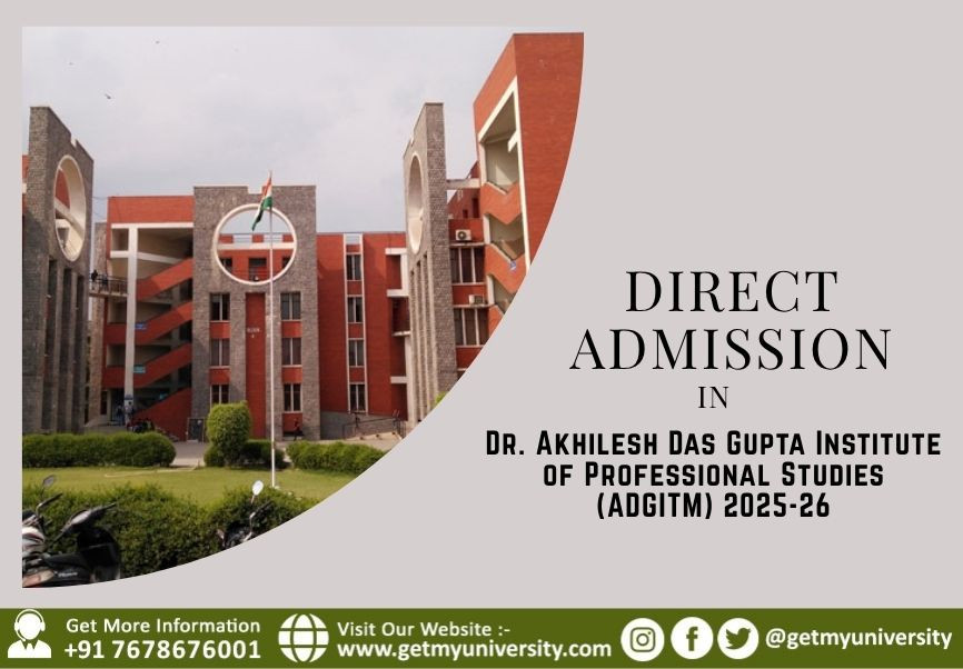 Dr. Akhilesh Das Gupta Institute of Professional Studies (ADGITM) B ...
